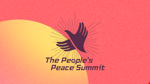 Support the People's Peace Summit: Your Donation Fuels Hope